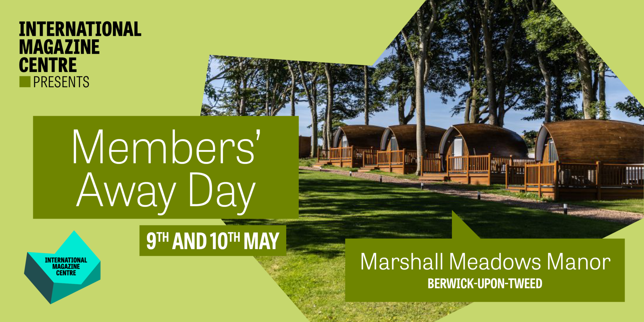 Members’ Away Day – 9 & 10 May 2024 – International Magazine Centre