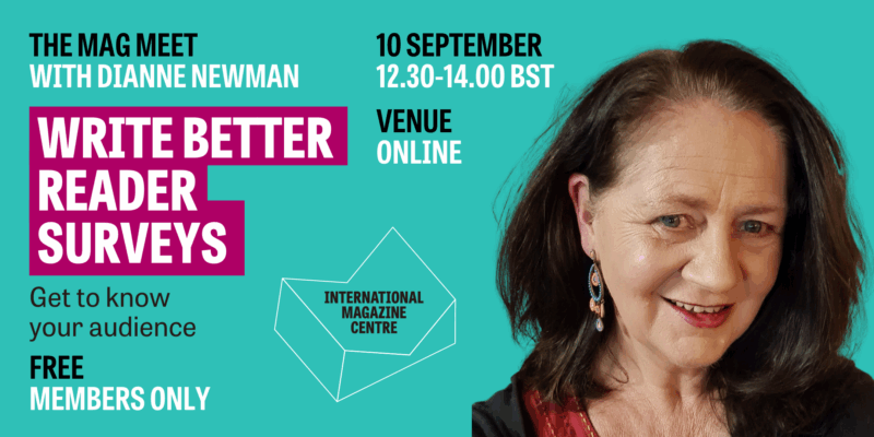 The Mag Meet: Reader Surveys – 10 September – International Magazine Centre