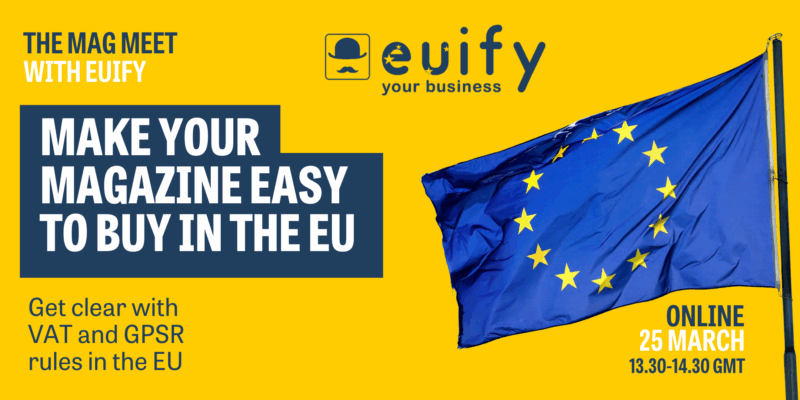 The Mag Meet: Make your magazine easy to buy in the EU – 25 March ...